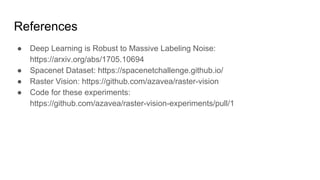 Measuring the impact of label noise on semantic segmentation using rastervision | PPT