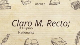 Claro M. Recto PowerPoint presentation.. | PPTX