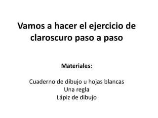 Claroscuro paso a paso | PPTX