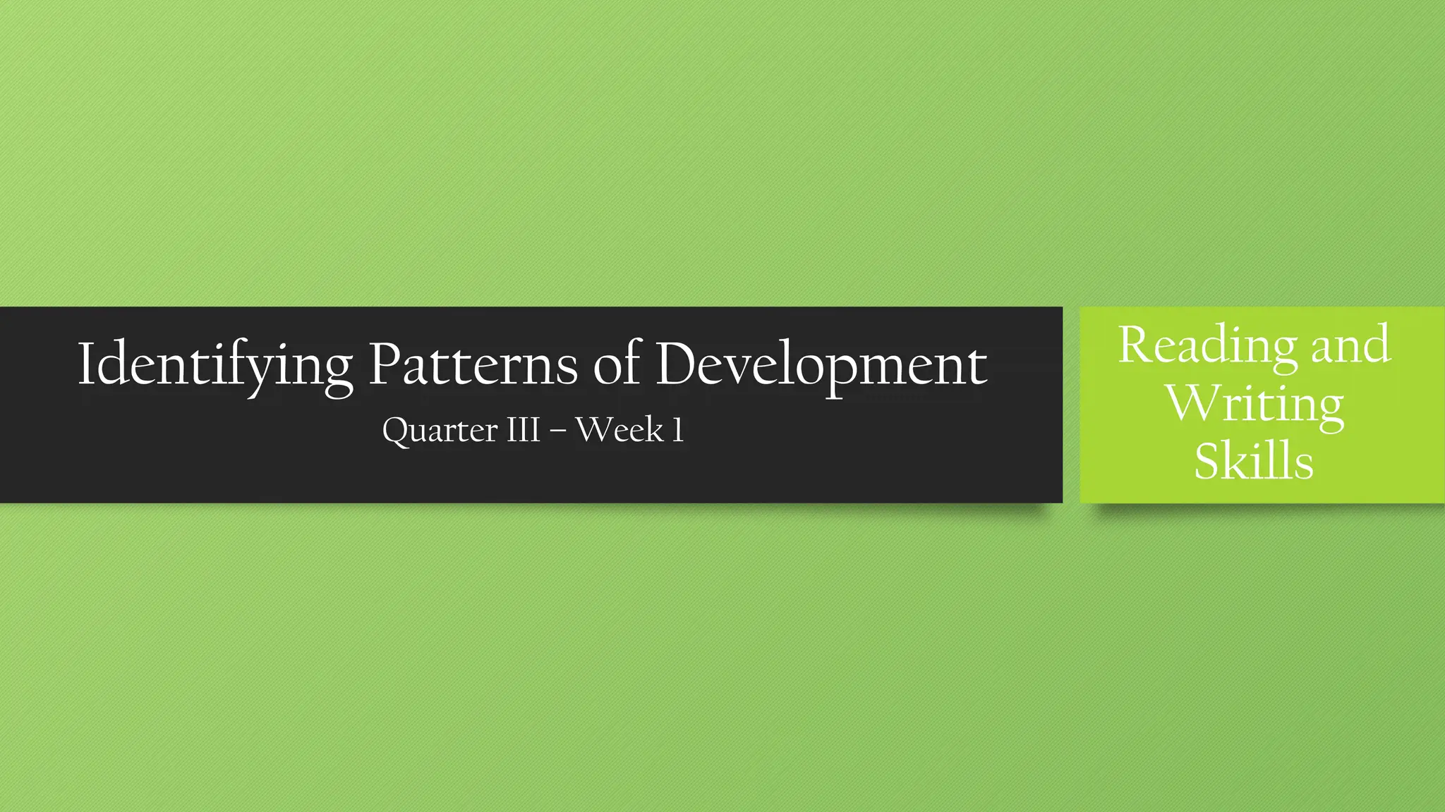 Reading and Writing. The Patterns of Development.pptx