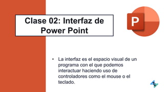Clase-02-Interfaz-de-Power-Point.pptx