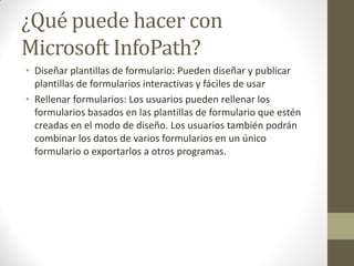 Clase 11: Microsoft InfoPath Designer 2010. | PDF