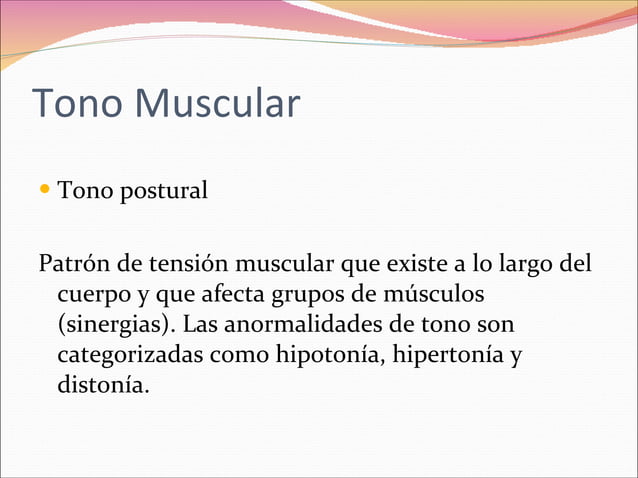Clase 12 Tono Muscular Normal y sus alteraciones | PPT