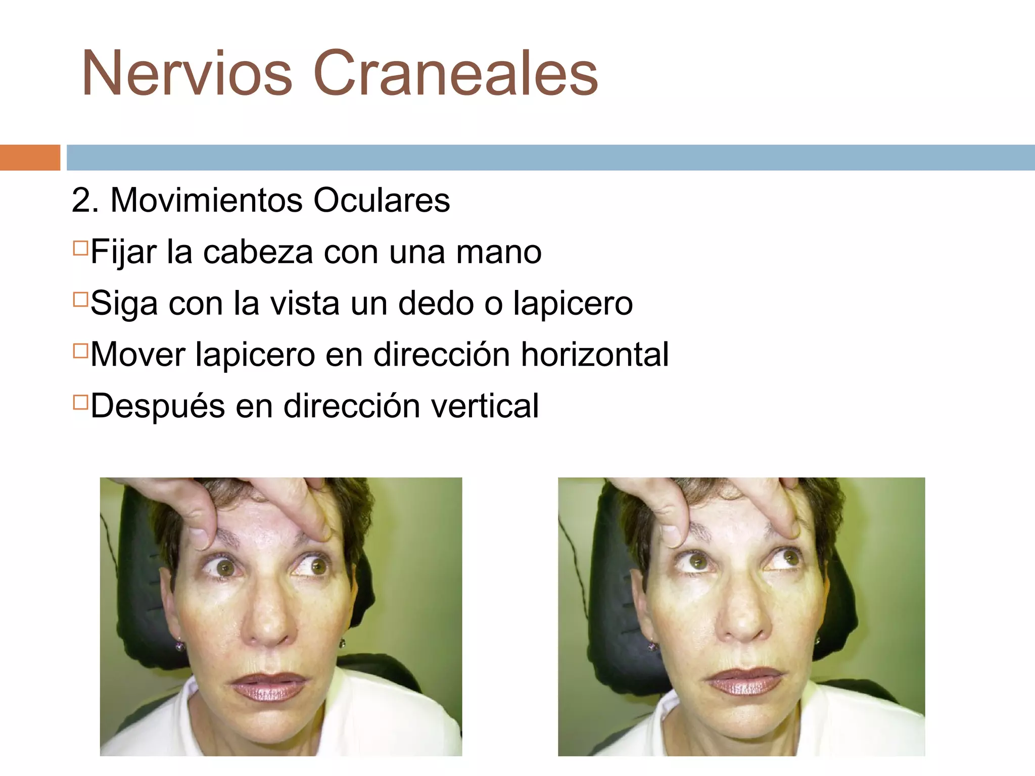 Clase 18 evaluacion pares craneales nervio facial | PPT