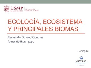 Clase 1 ecología, ecosistema y biomas (1) | PPT