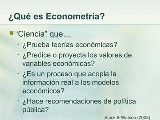 Econometria: Clase 1, qué es econometría | PPT