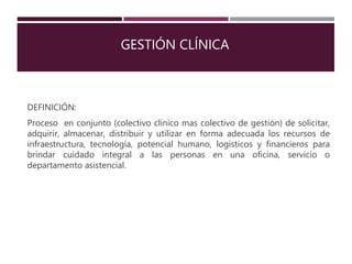 ENFOQUE GERENCIAL, GESTIÓN CLÍNICA Y ESTRUCTURA ORGANIZACIONAL.ppt