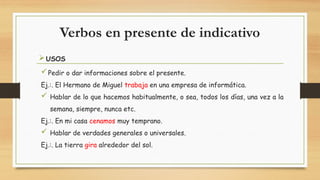 CLASE 2dddddddddddd- REPASO- Verbos en presente de indicativo ...