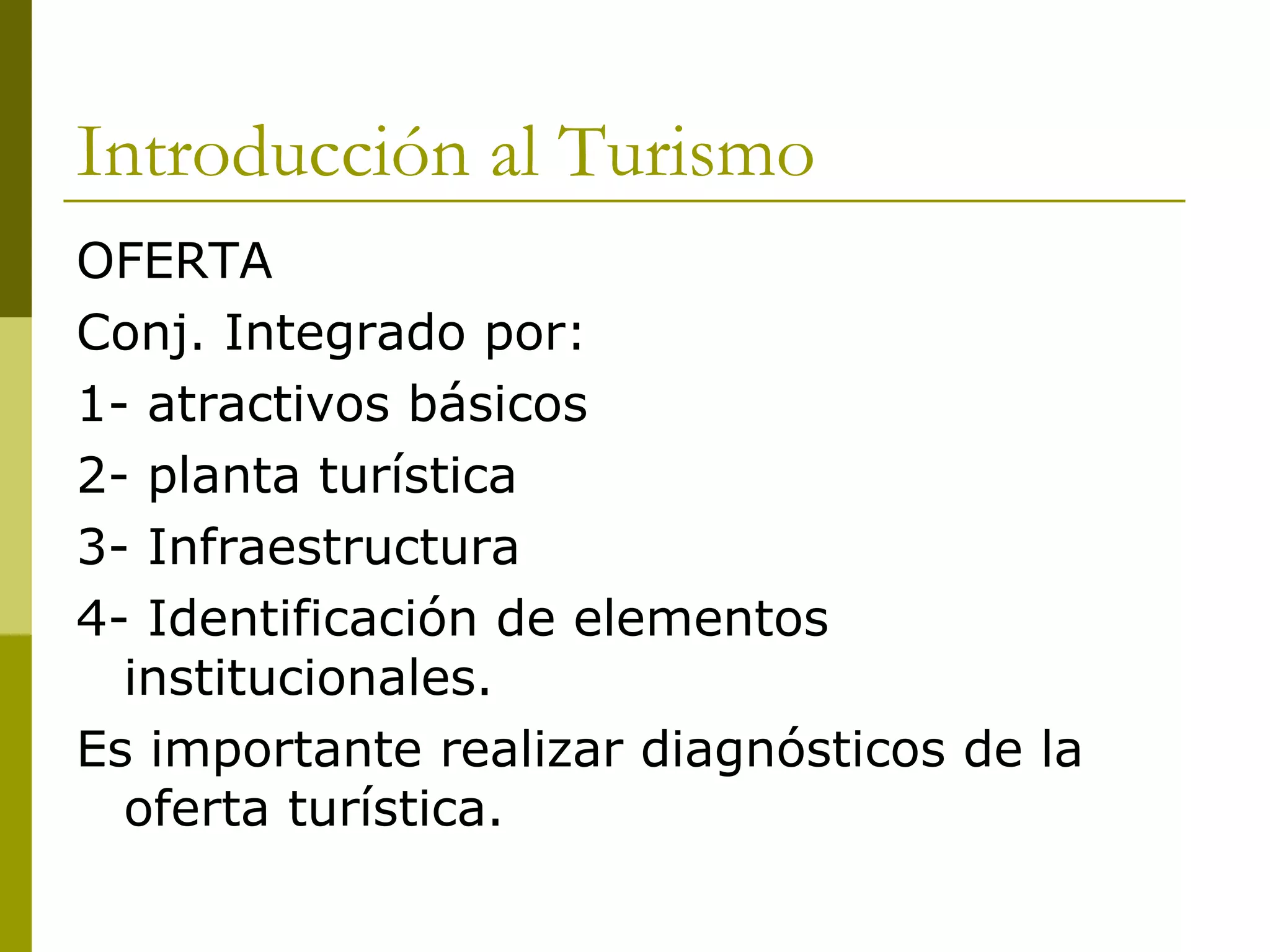 OFERTA TURISTICA y PRODUCTO - Introducción Turismo | PPT