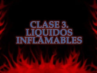 Liquidos inflamables | PPTX