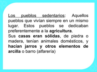 Clase 3 y 4. nómades y sedentarios, localización | PPT