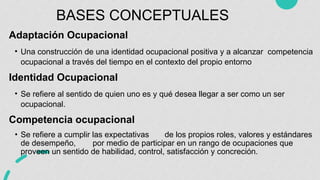 Clase 4 - Evaluaciones del MOHO desde terapia ocupacional | PPTX