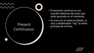 Clase 4to present continuous | PPTX