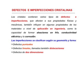 Clase 5 defectos e imperfecciones cristalinas (1) | PPT
