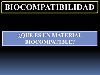 Clase 5 biocompatibilidad de los materiales dentales | PPTX
