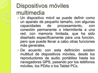Clase_6_Dispositivos_moviles_multimedia.pptx