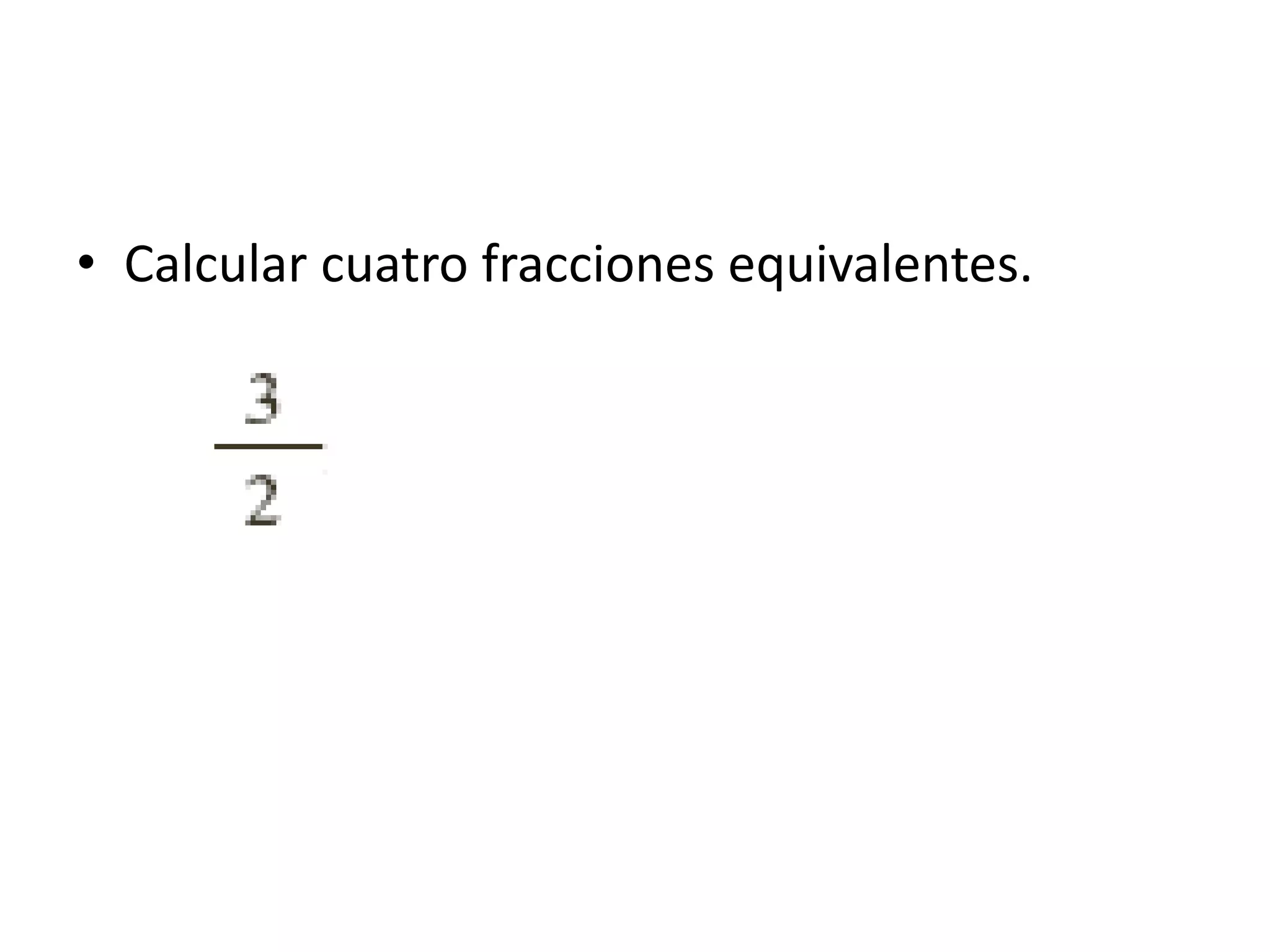 Clase 7 fracciones equivalentes | PPT