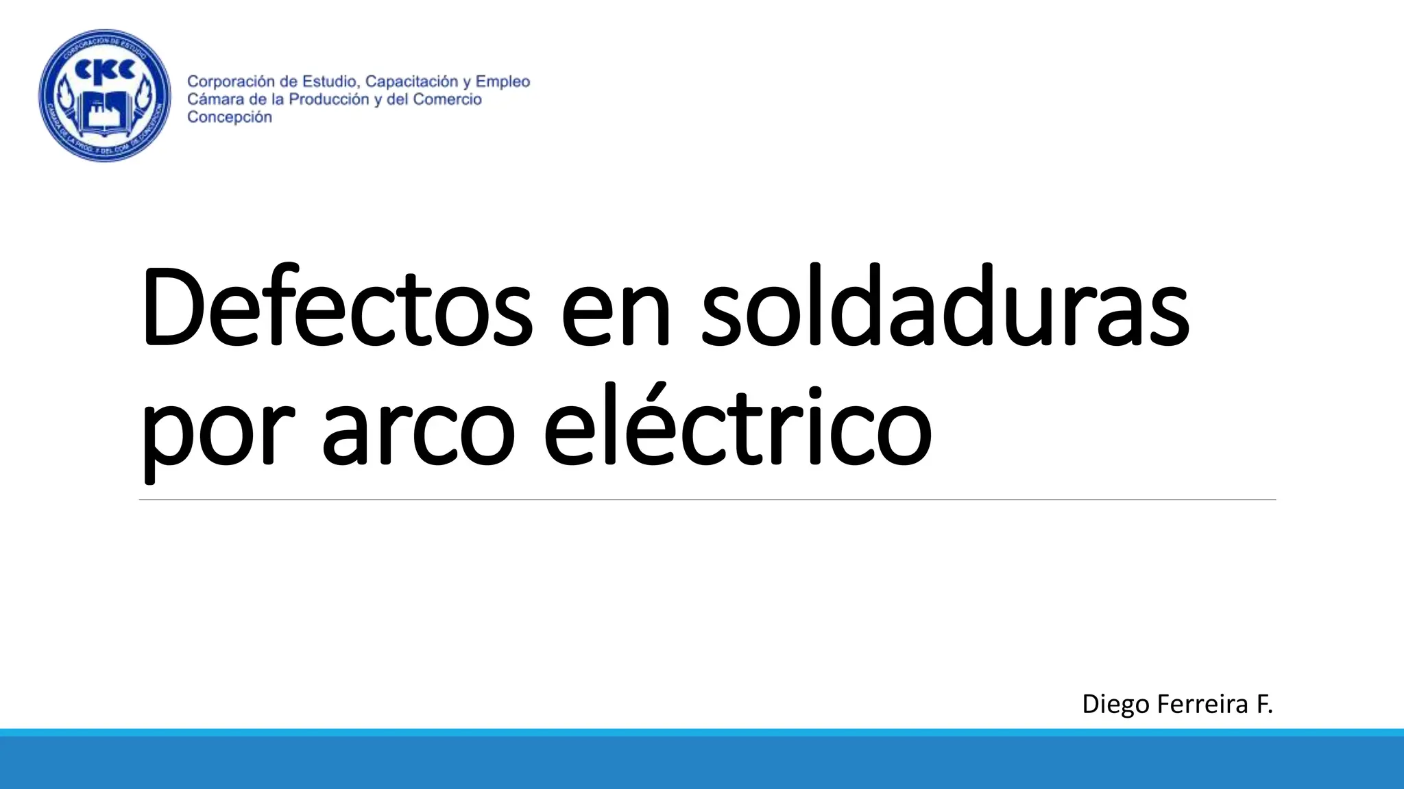 Clase 7 Defectos en procesos soldadura .pptx