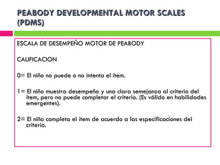 Clase 8 escalas valoracio dm normal timp pdms | PPT