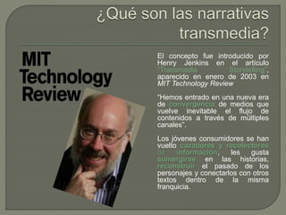 Narrativas transmedia | PPTX