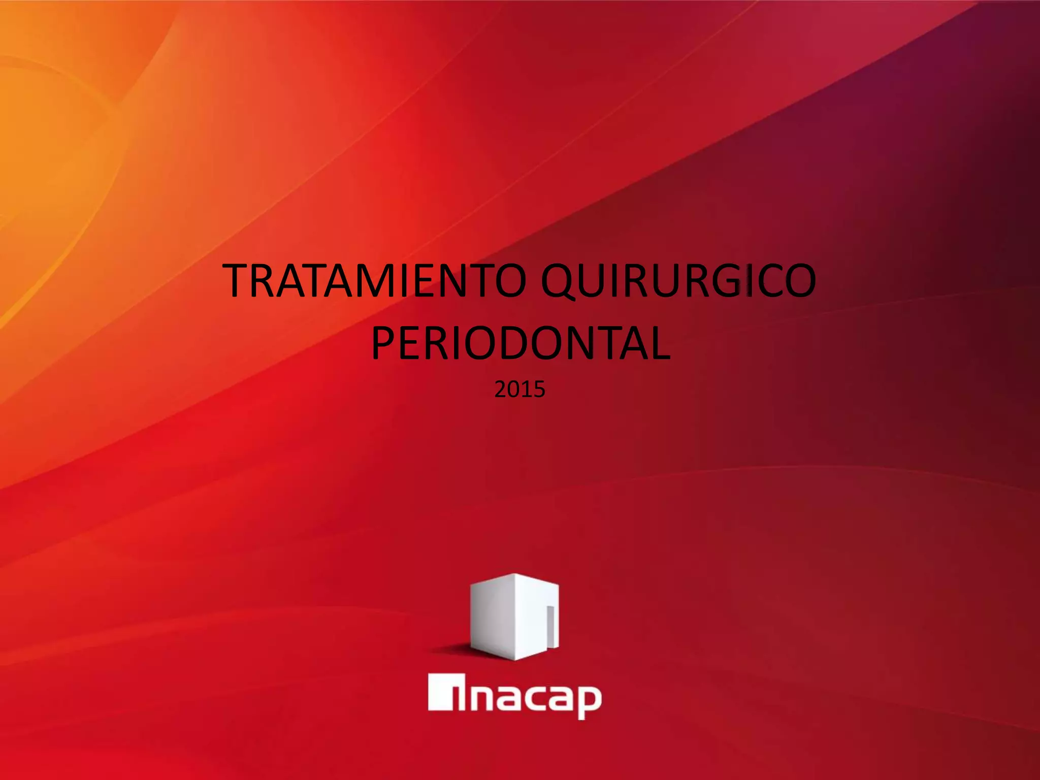 Clase 9 tratamiento quirurgico periodontal | PPTX