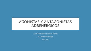 clase agonistas y antagonicas adrenergicos.pptx