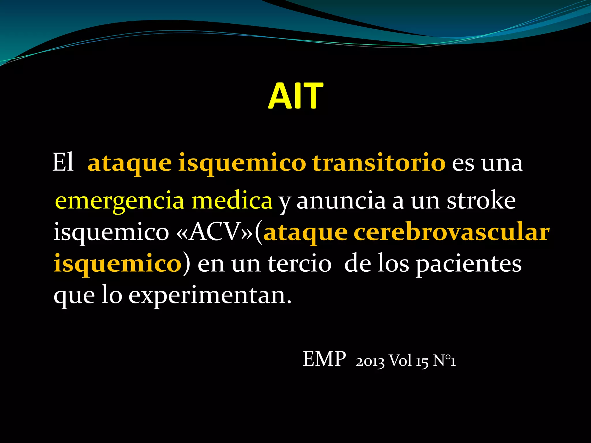 Clase ataque isquemico transitorio (ait) | PPTX