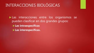 Interacciones biologicas | PPTX