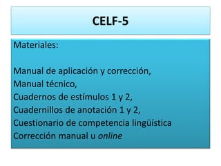 Clase CELF 5-Evaluación Clínica de los Fundamentos del Lenguaje.pdf