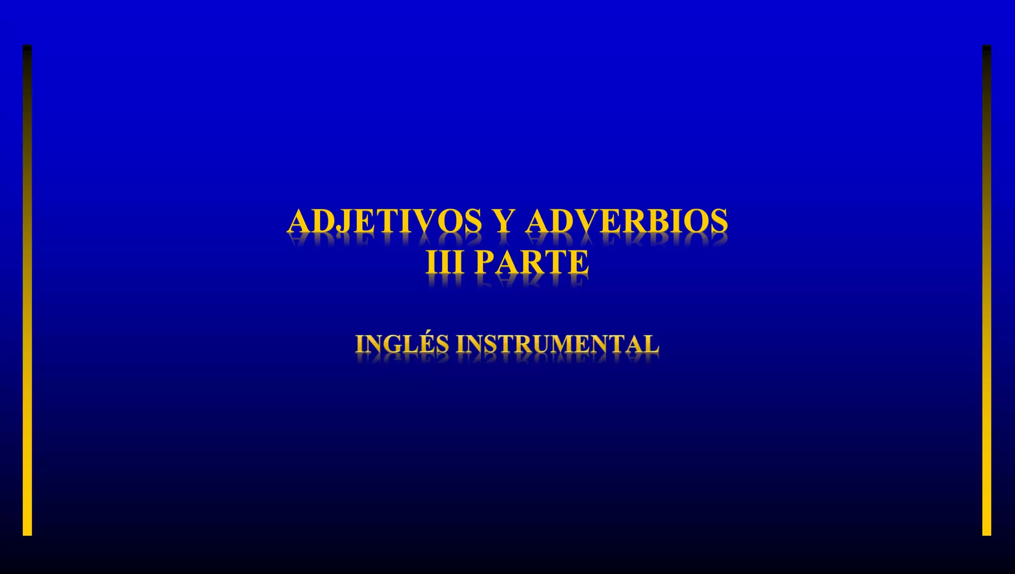 Clase de adjetivos y adverbios copia | PPTX