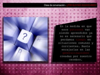 Clase de conversación - P0R QU3 N05 3QUIV0C4M05 | PPSX | Science
