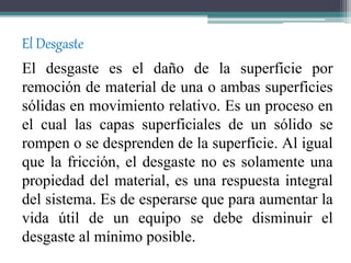 CLASE DESGASTE ingenieria industrial tribologia | PPTX