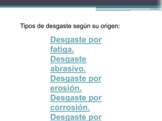 CLASE DESGASTE ingenieria industrial tribologia | PPTX