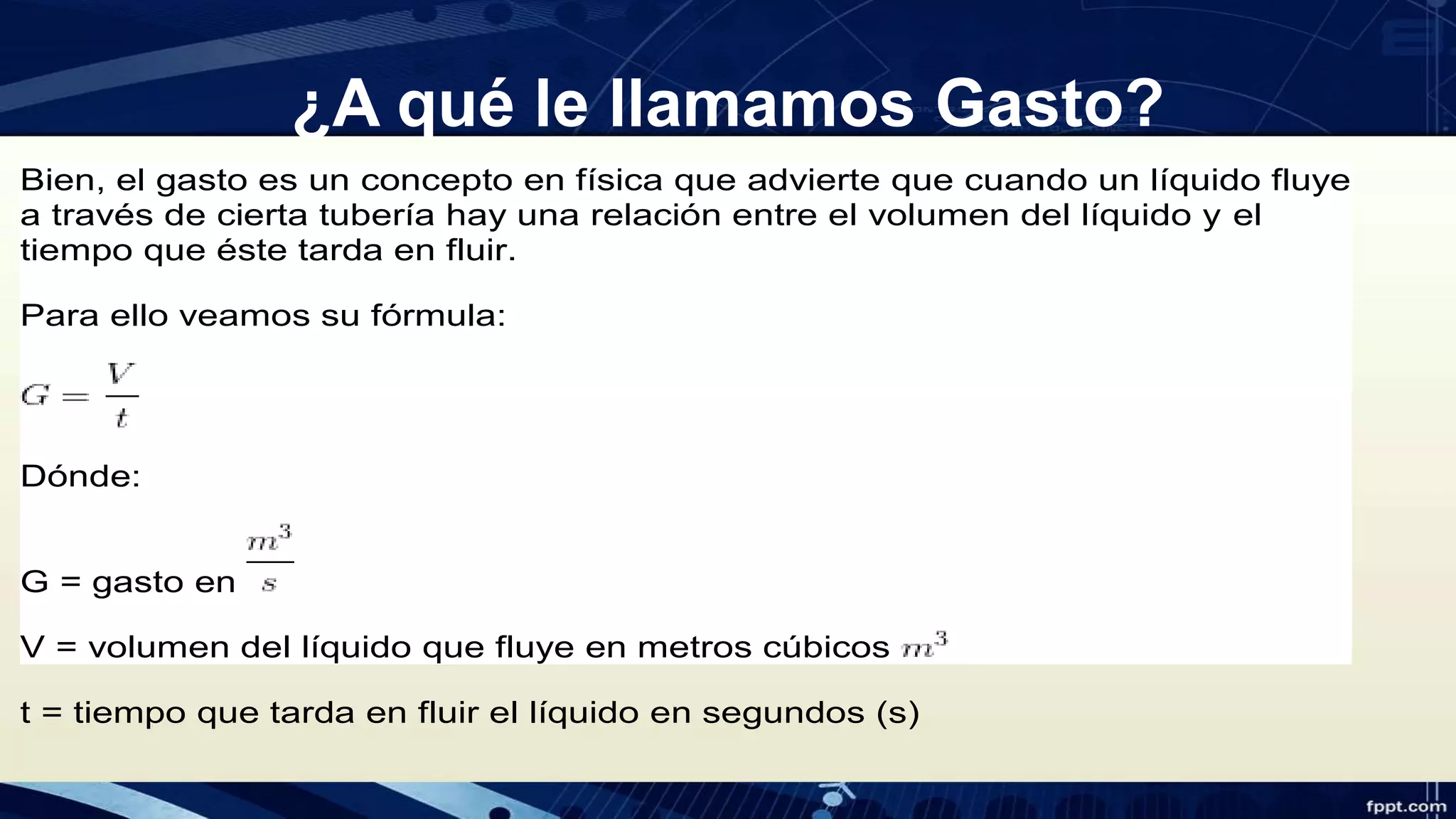 Clase fisica aplicada, gasto y flujo | PPTX | Physics | Science