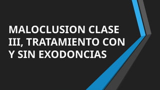 Manejo de maloclusion clase III con tecnica de roth.pptx