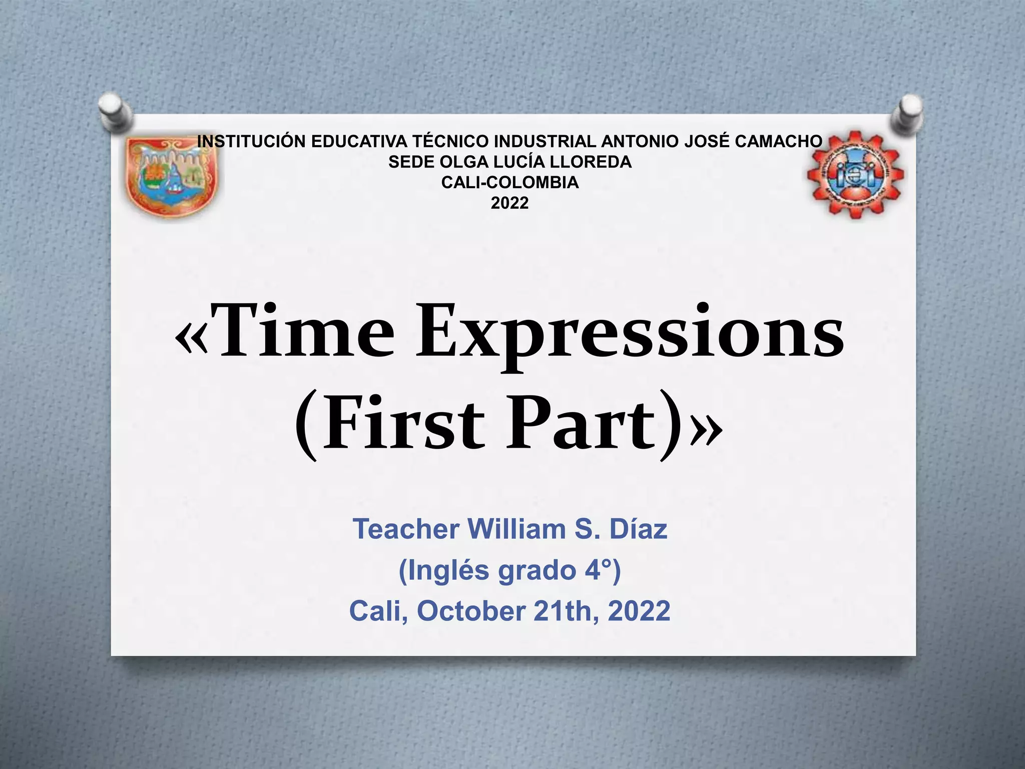 Clase_Ingles_4_10-21-22_Time Expressions_01.pptx