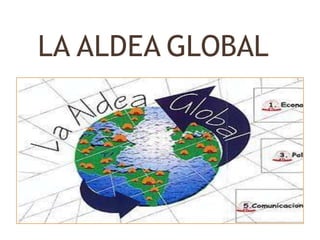 La Aldea Global | PPTX