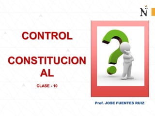 Control Constitucional - Derecho Constitucional | PPTX