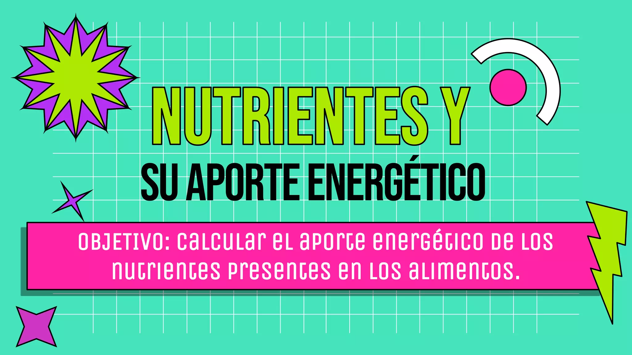 Clase N°4 y N°5 Nutrientes y su aporte energético.pptx