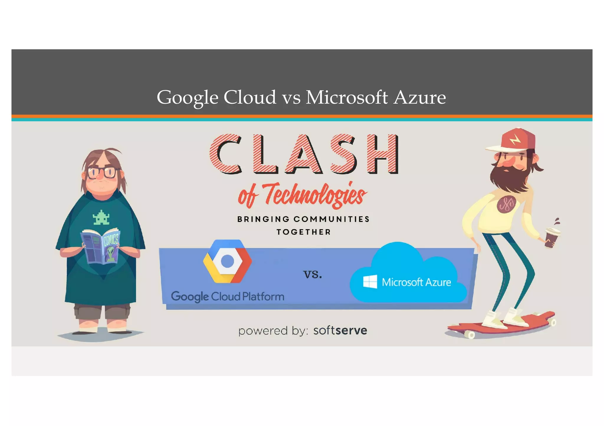 Clash of Technologies Google Cloud vs Microsoft Azure | PPT
