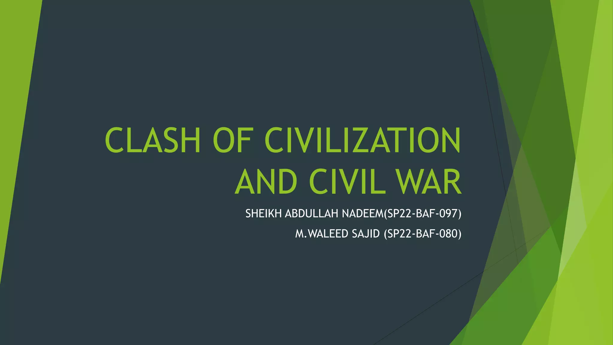 CLASH OF CIVILIZATION AND CIVIL WAR.pptx