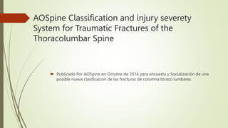 Clasificación AO de las Fracturas Tóraco-lumbares [Autoguardado].pptx