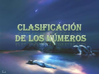 Clasificación de los numeros | PPTX