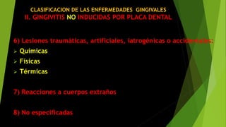 Clasificacion de las enfermedades gingivales y periodontale | PPTX