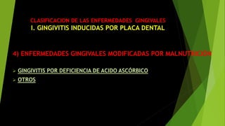 Clasificacion de las enfermedades gingivales y periodontale | PPTX