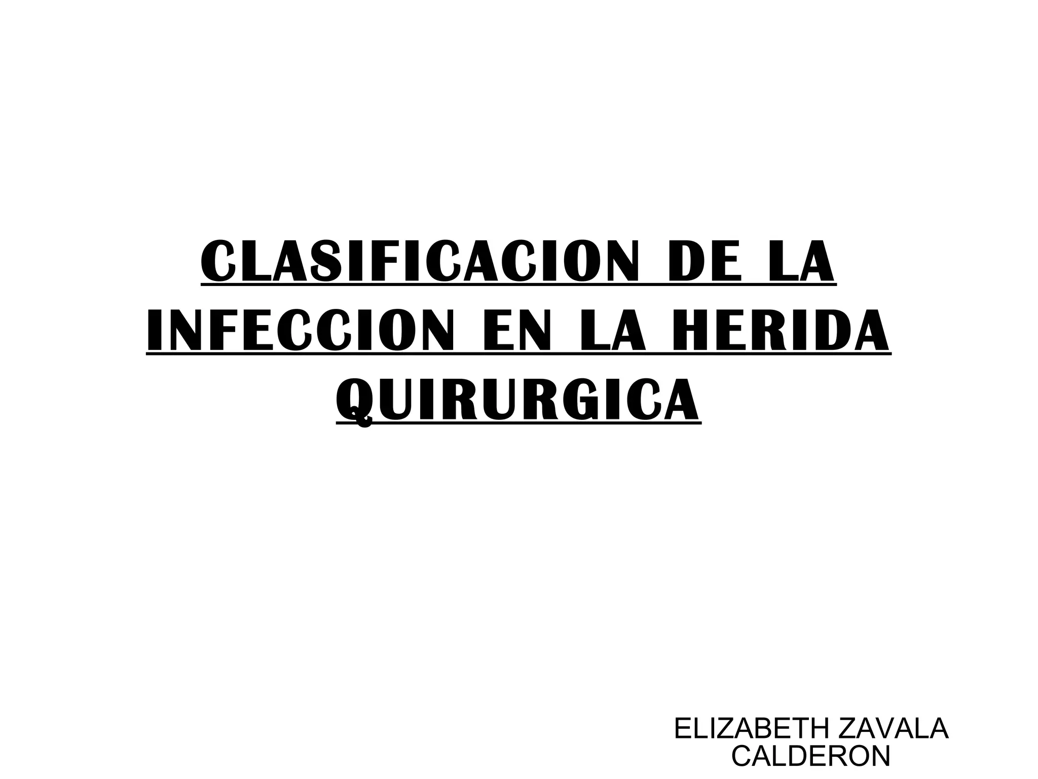 Clasificacion De La Infeccion En La Herida Quirurgica | PPT ...