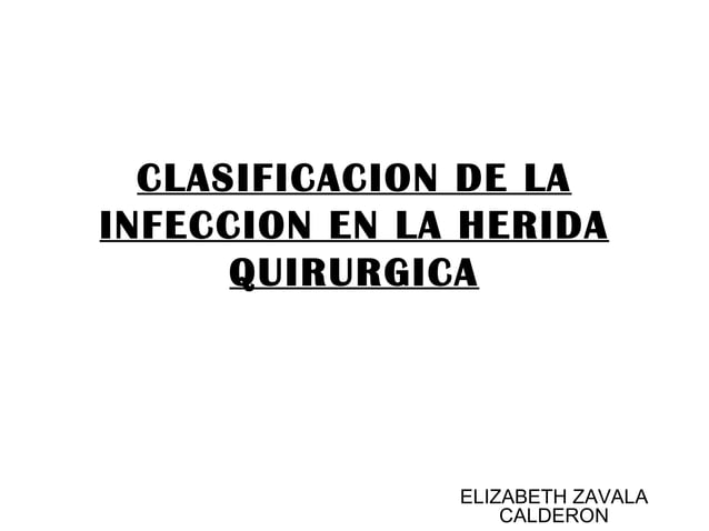 Clasificacion De La Infeccion En La Herida Quirurgica | PPT