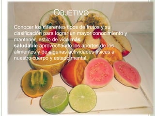 Clasificación de algunos frutos | PPTX