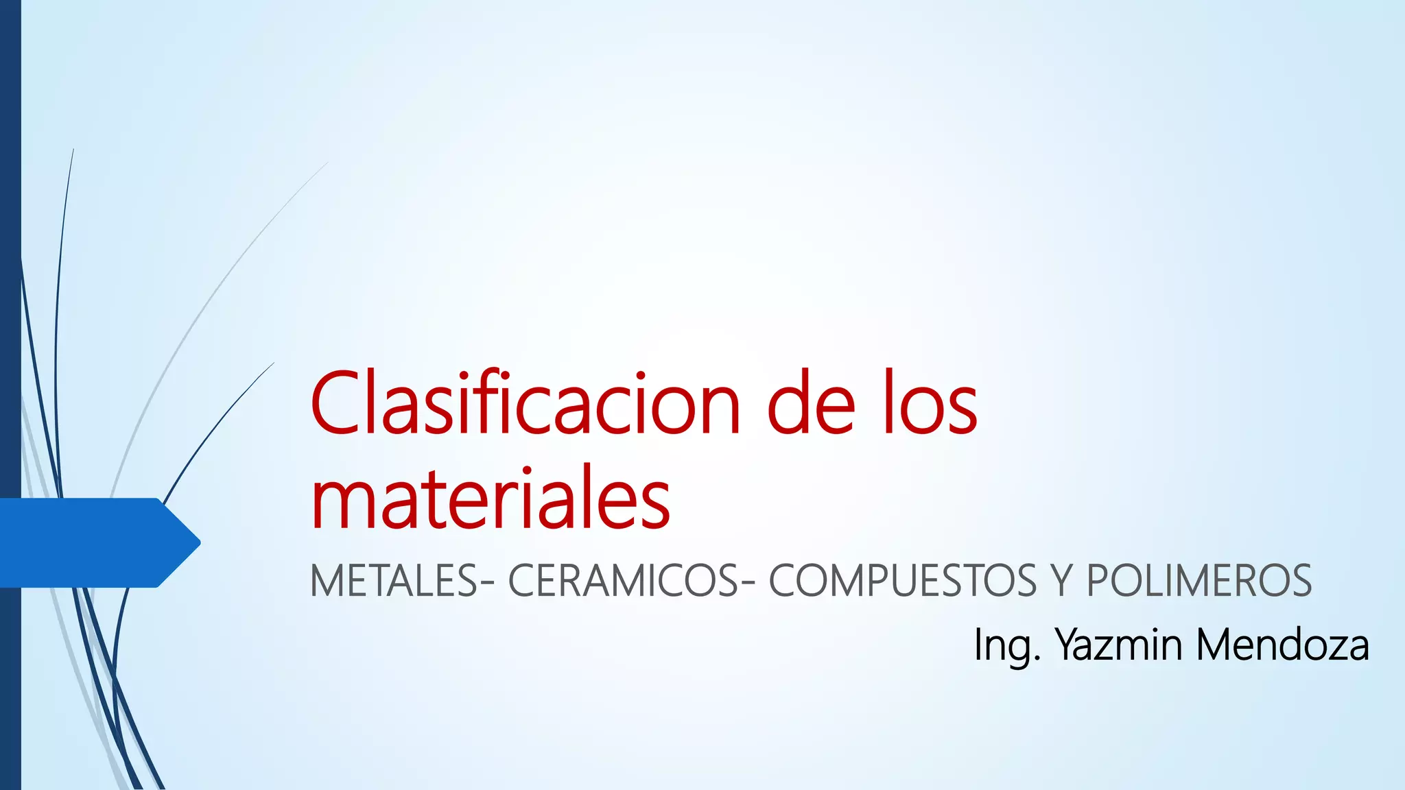 Clasificacion de los materiales ceramicos, metales, polimeros y ...