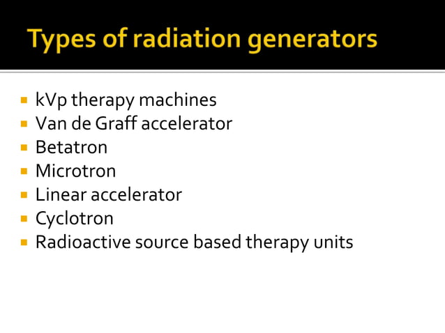 CLINICAL RADIATION GENERATORS | PPTX